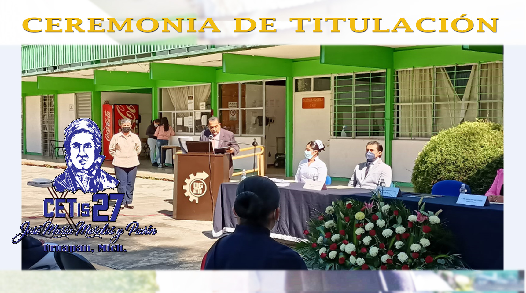 CEREMONIA DE TITULACIÓN 18 FEBRERO 2022 – CETis 27 "José María Morelos ...